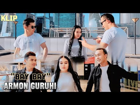 Armon guruhi Bay bay  Армон гурухи бай бай