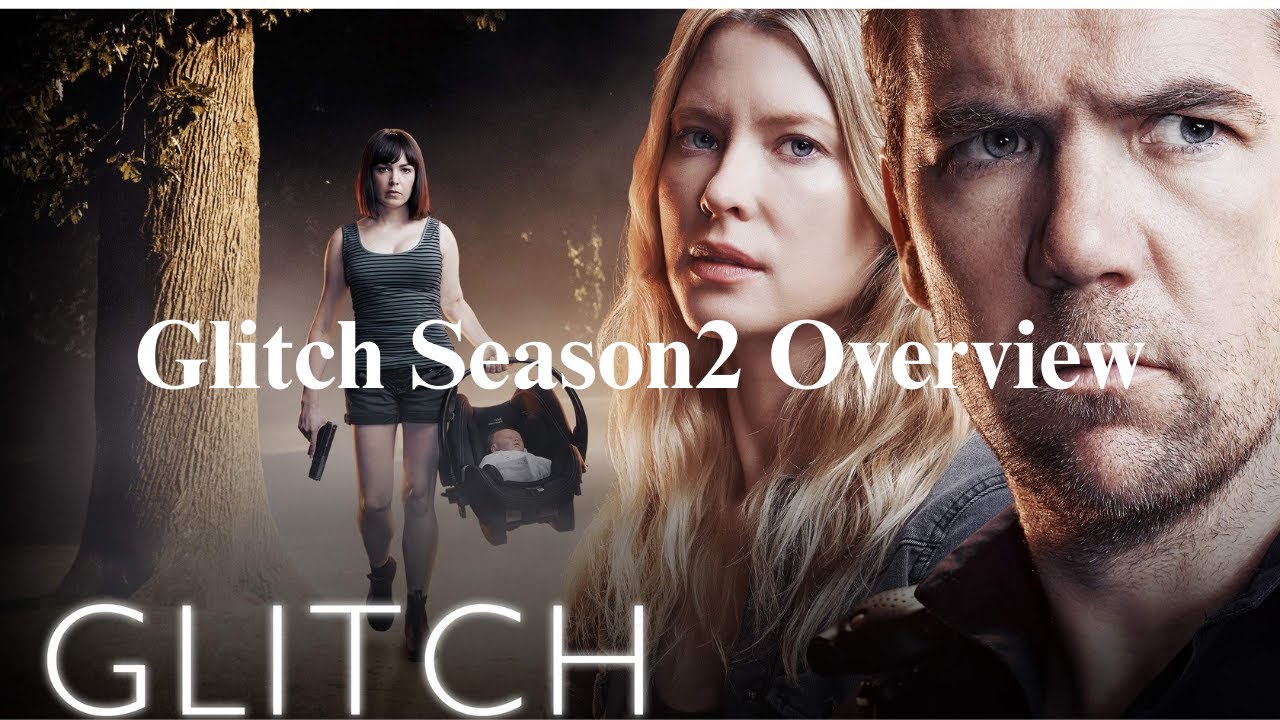 Glitch Season2 Overview - YouTube