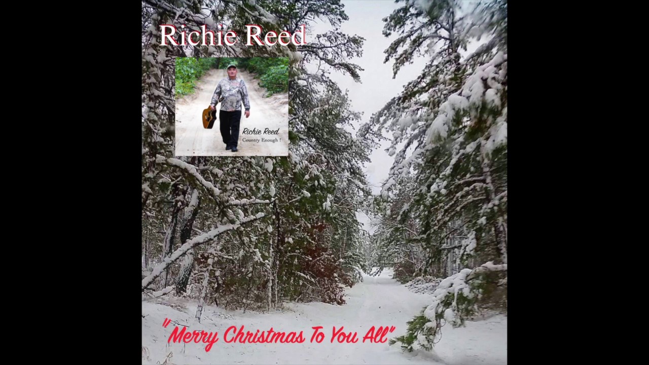 Richie Reed "Merry Christmas To You All" - YouTube
