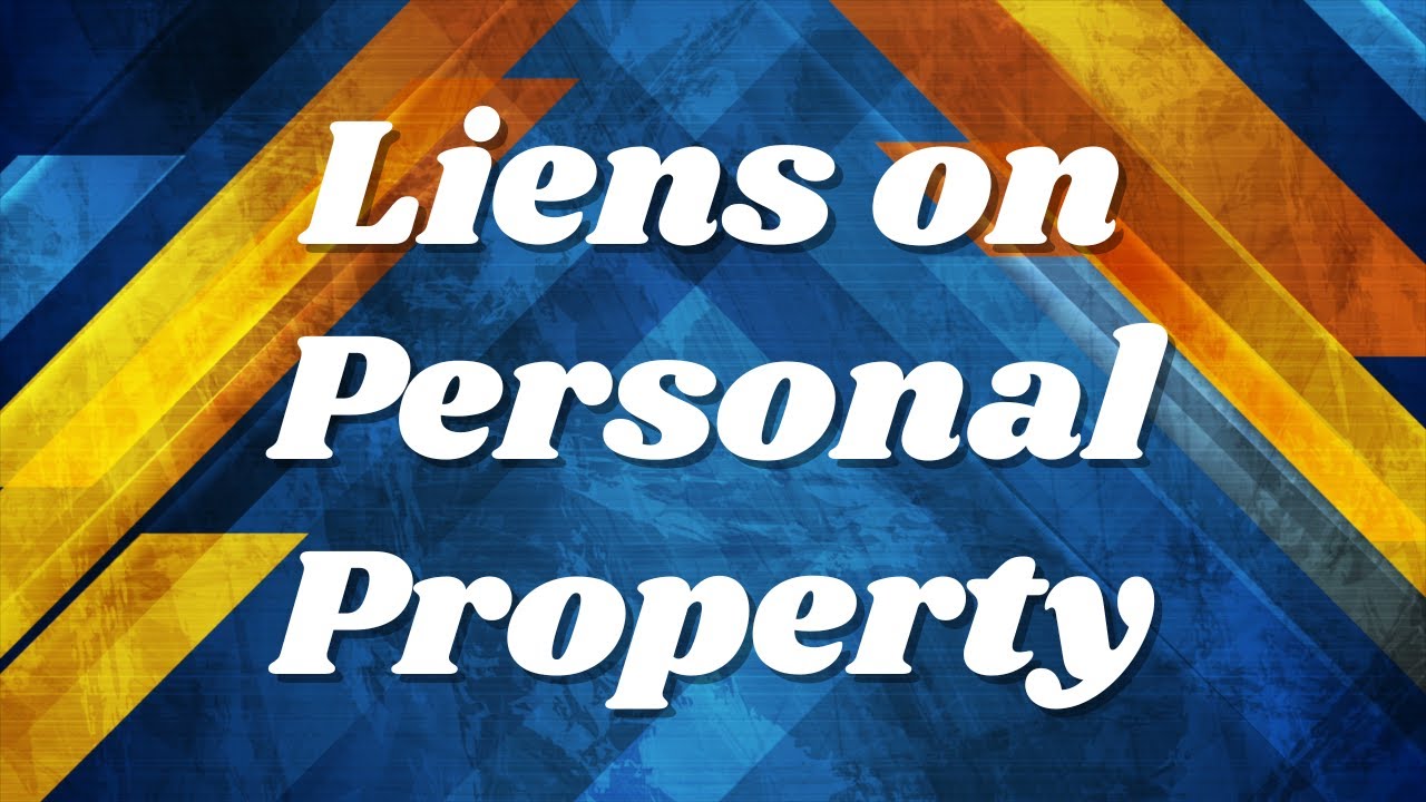 Liens on Personal Property - YouTube