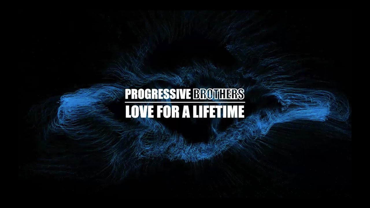 Progressive Brothers - Love For A Lifetime [Lyric Video] - YouTube