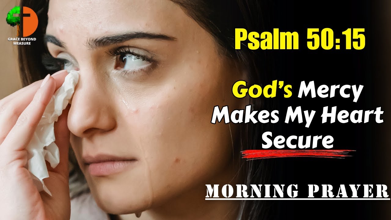 Call on Jesus—Watch God Move Today || Psalm 50:15 || Morning Prayer ...