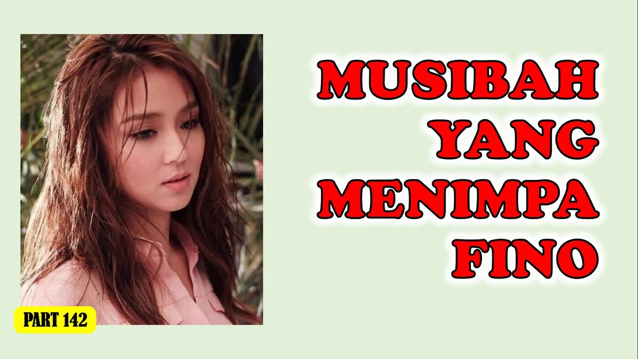 Musibah Yang menimpa Fino | Eka Series PART 142 | Cerita Dewasa - YouTube