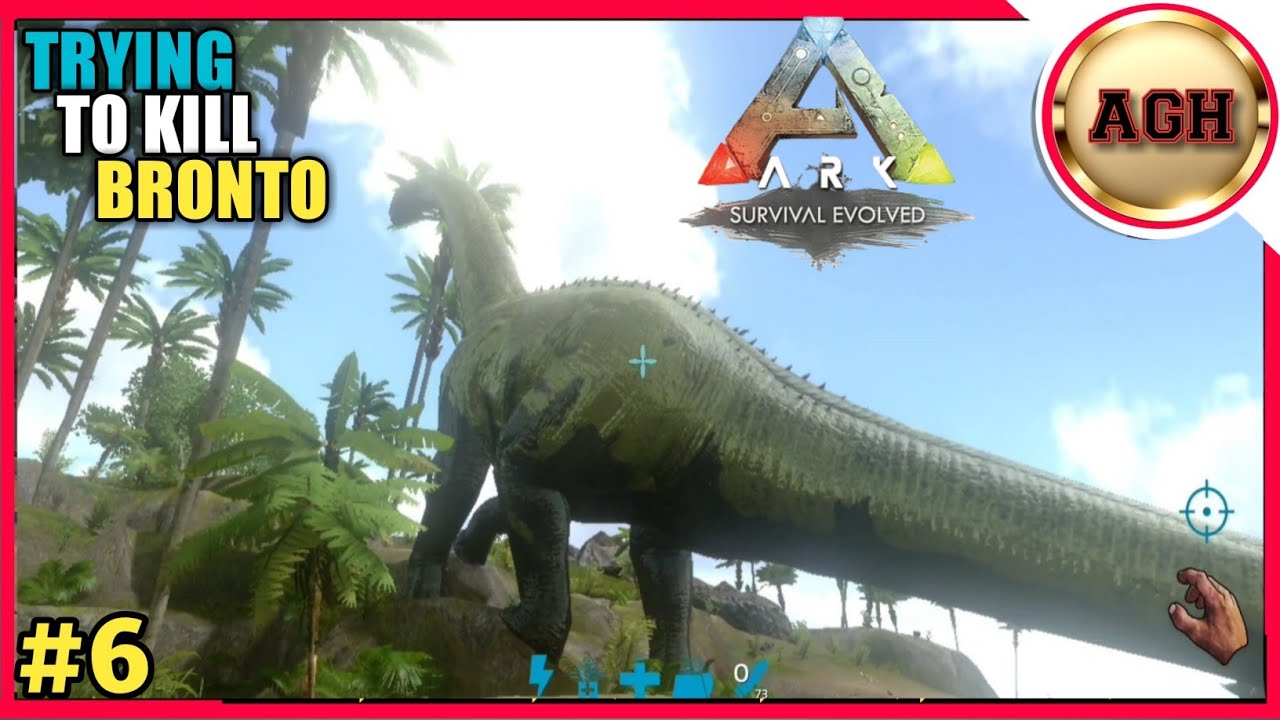 I TRIED TO KILL 🔪 A BRONTO 🦕 || ARK: Survival Evolved Gameplay #6 - YouTube