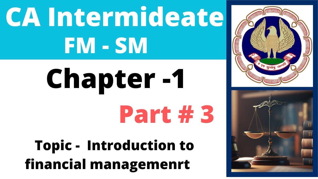 CA Intermediate | Financial management | Chapter 1| Introduction to ...