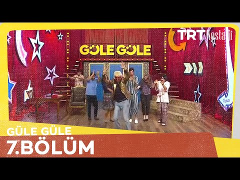 Güle Güle 7.Bölüm
