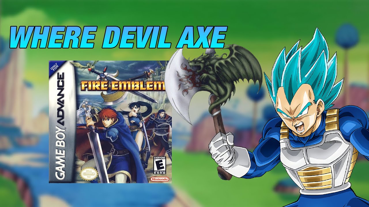 Vegeta tells you where THE DEVIL AXE is in FE7 - YouTube