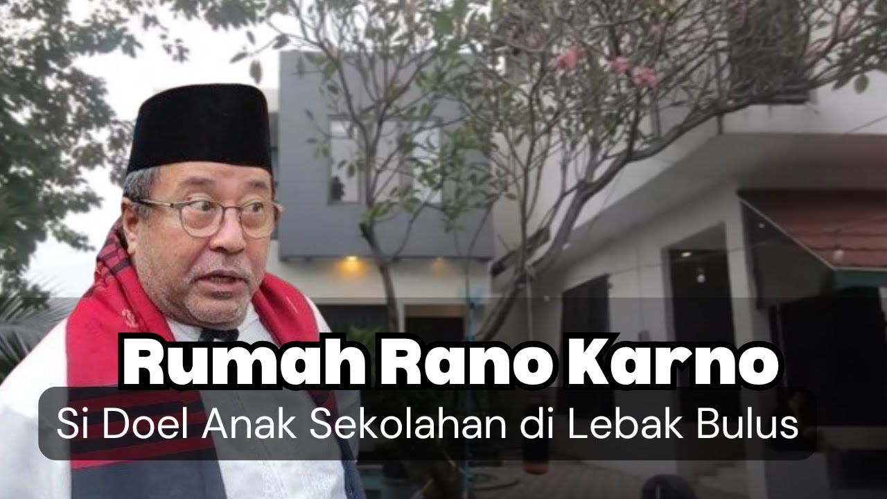 Rumah Rano Karno Si Doel Anak Sekolahan di Lebak Bulus - YouTube