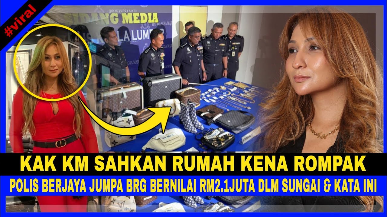 KAK KM SAHKAN Rumah Kena ROMPAK, Polis Berjaya Jumpa BARANG Bernilai ...