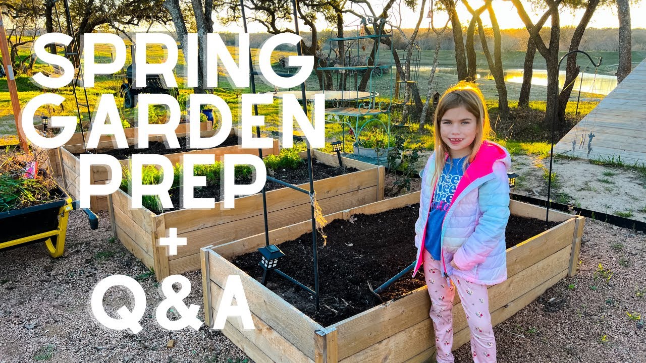 Spring Garden Prep in Texas + Your Questions Answered! | Homegrown ...
