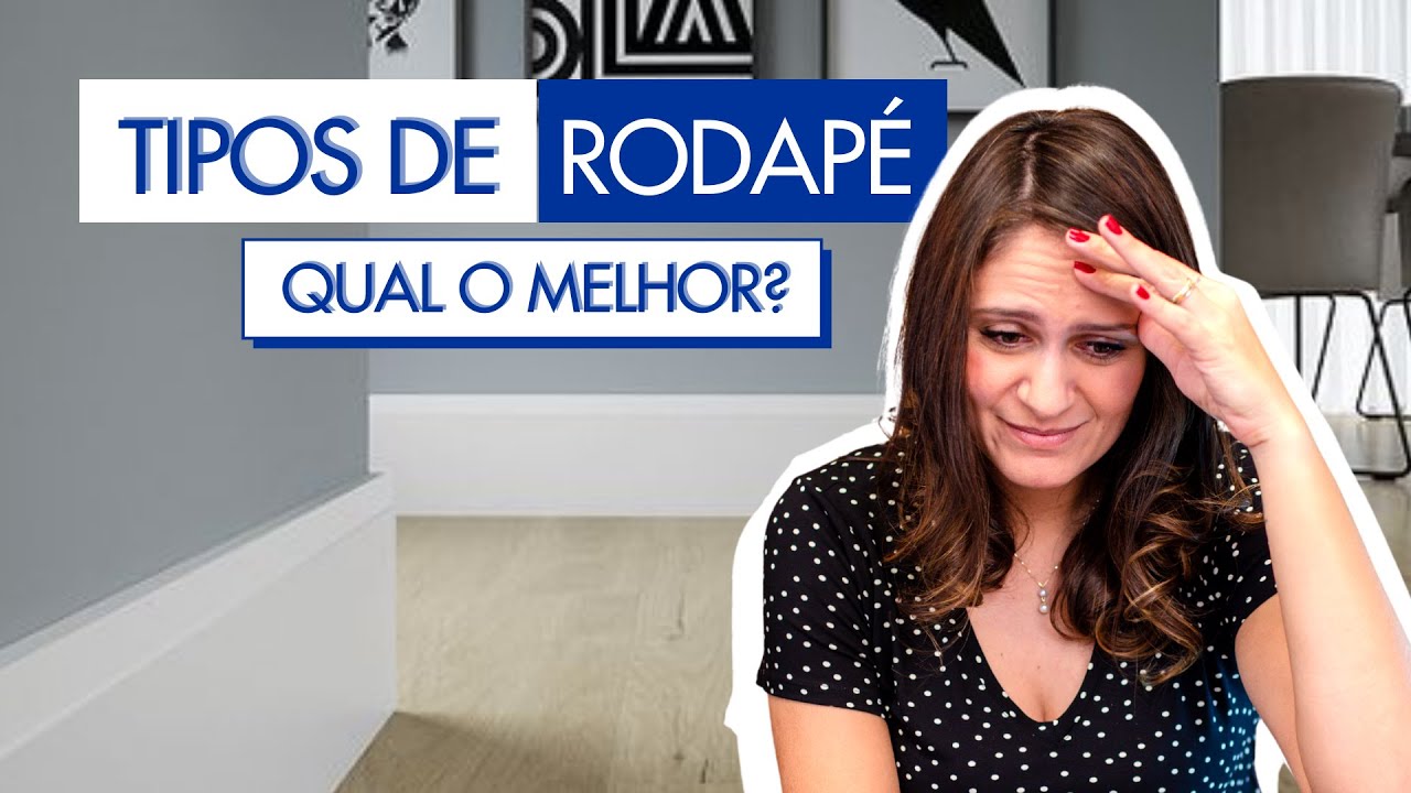 QUAL TIPO DE RODAPÉ ESCOLHER - YouTube