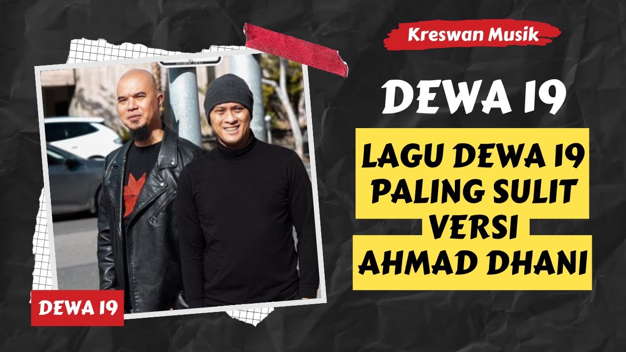 Dewa 19 ‼️ 3 Lagu Dewa 19 Paling Sulit Versi Ahmad Dhani ‼️‼️‼️ - YouTube