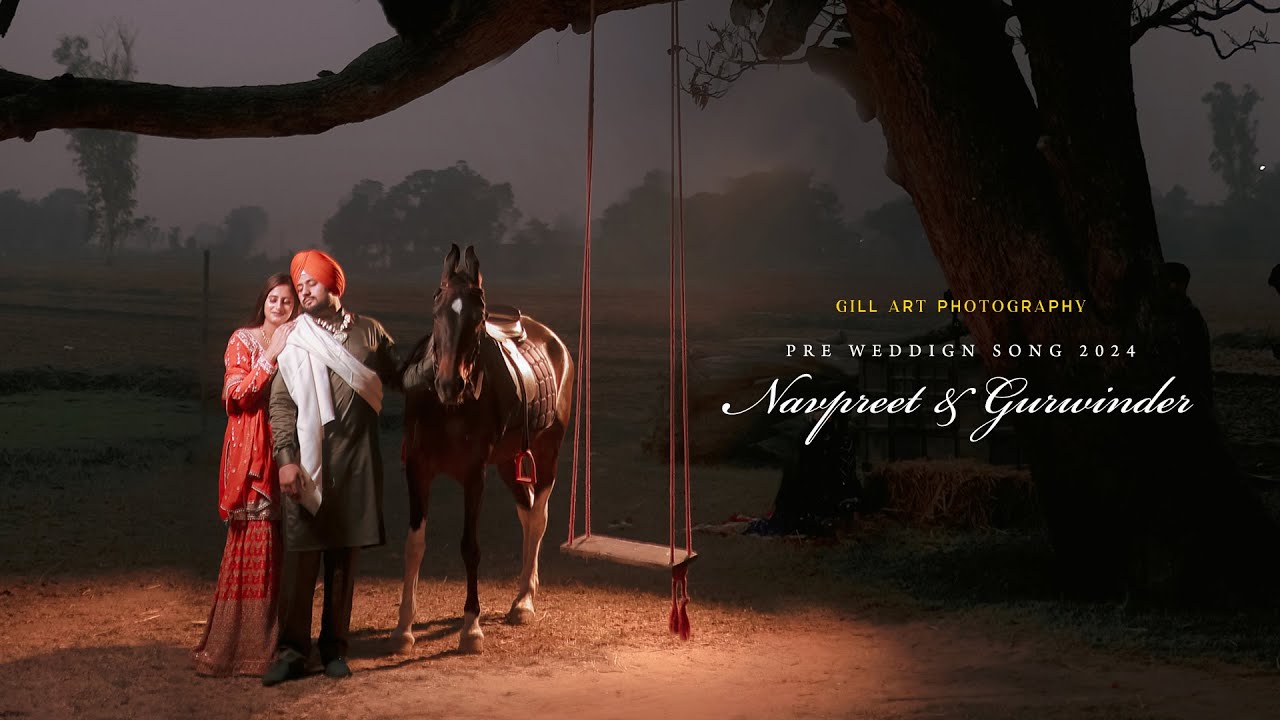 PRE WEDDIGN SONG 2024 | NAVPREET ️ GURWINDER STORY BY GILL ART ...
