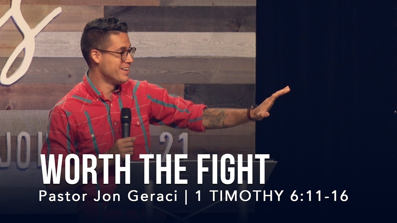1 Timothy 6:11-16, Worth The Fight - YouTube