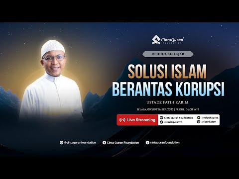 [LIVE] Solusi Islam Berantas Korupsi | bersama Ust. Fatih Karim