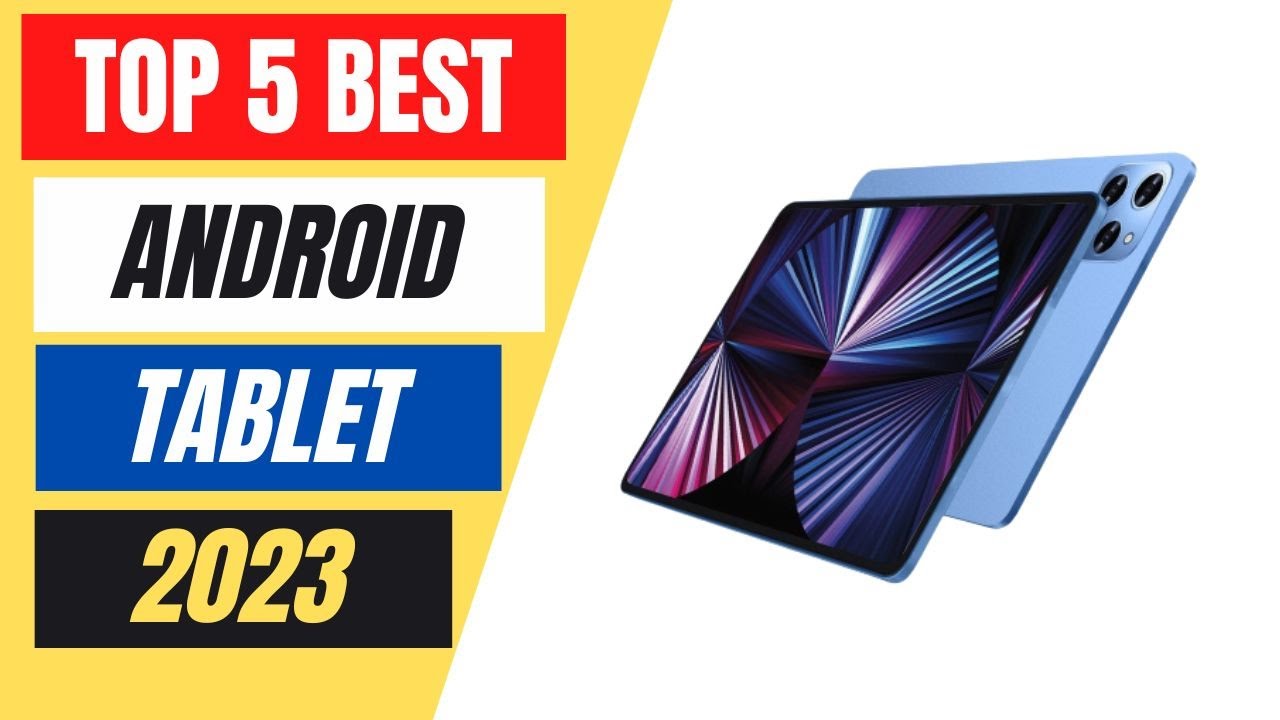 Top 5 Best Android Tablet in 2023 - YouTube