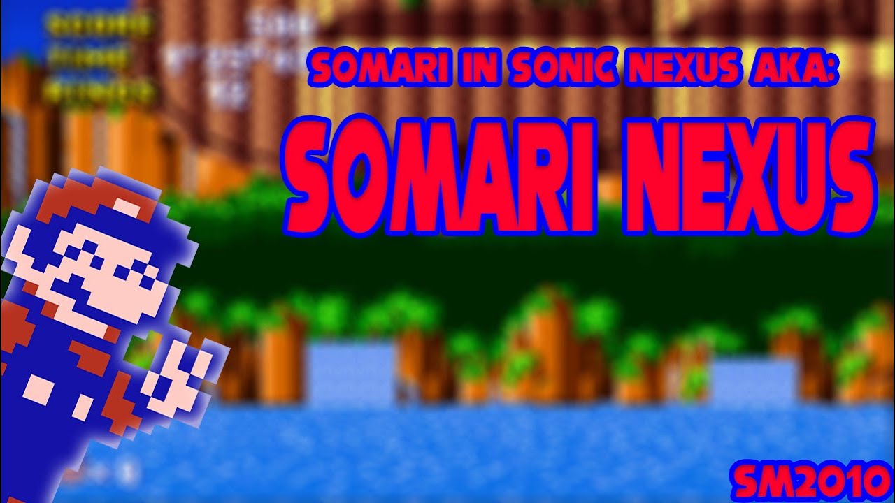 sonic nexus decomp mods gameplay somari/somari nexus - YouTube