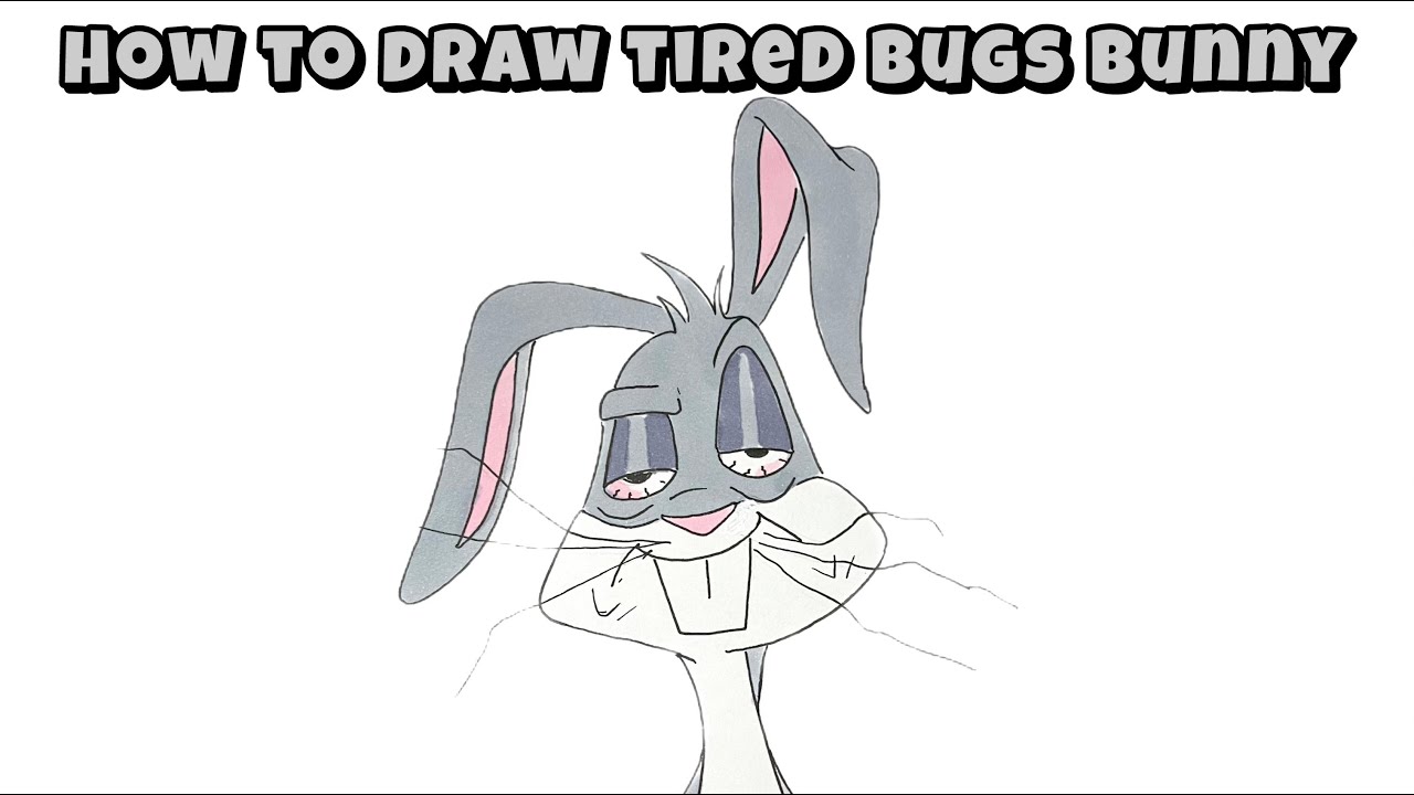 How to Draw Tired Bugs Bunny from Looney Tunes – Beginner's Guide to ...