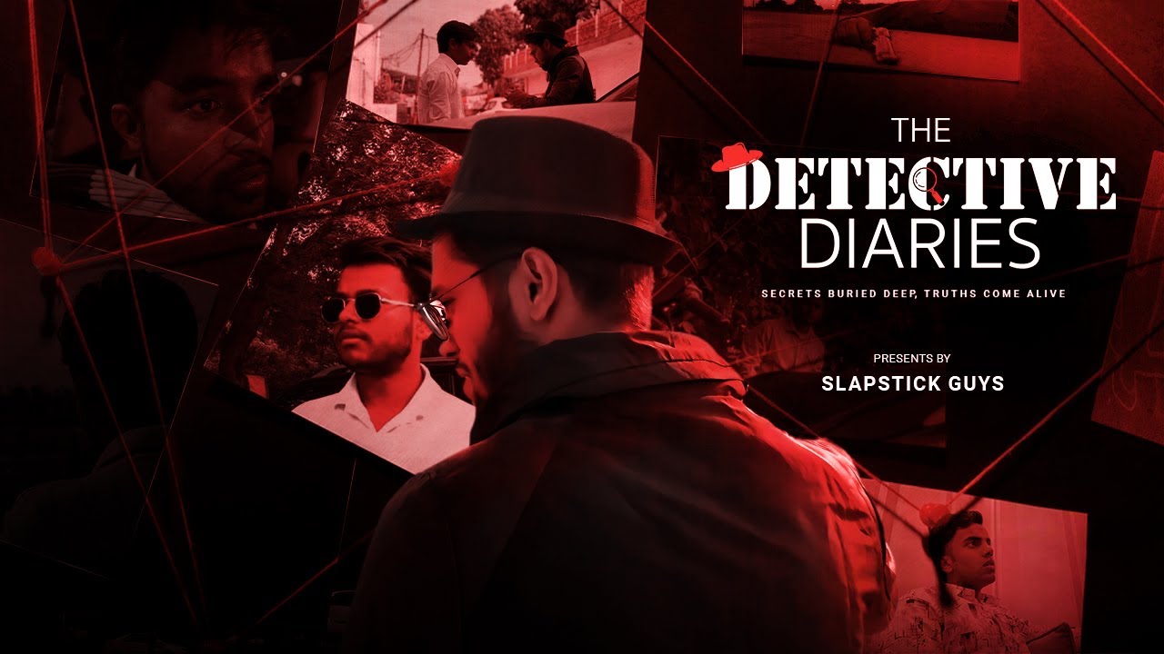 1st Case || The Detective Diaries || Official Video || Slapstick Guys ...