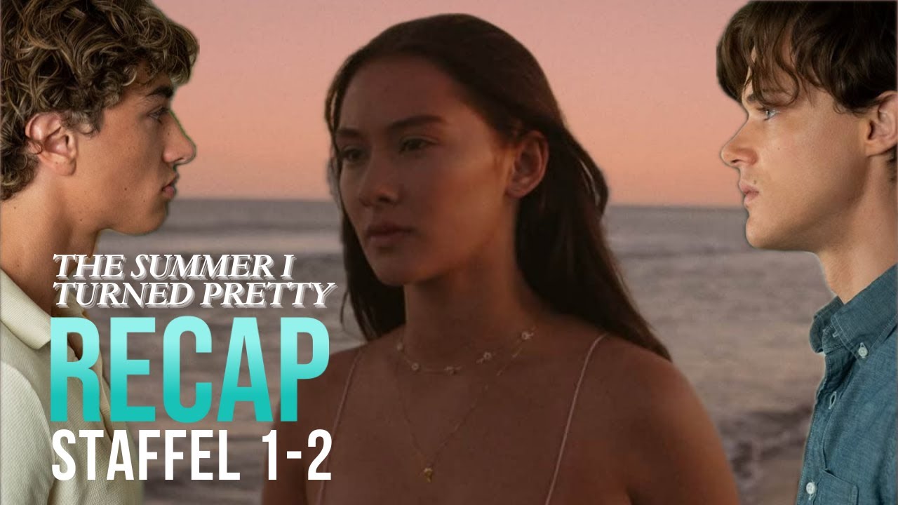 The Summer I Turned Pretty – Staffel 1 & 2 Zusammengefasst! WAS Du Vor ...