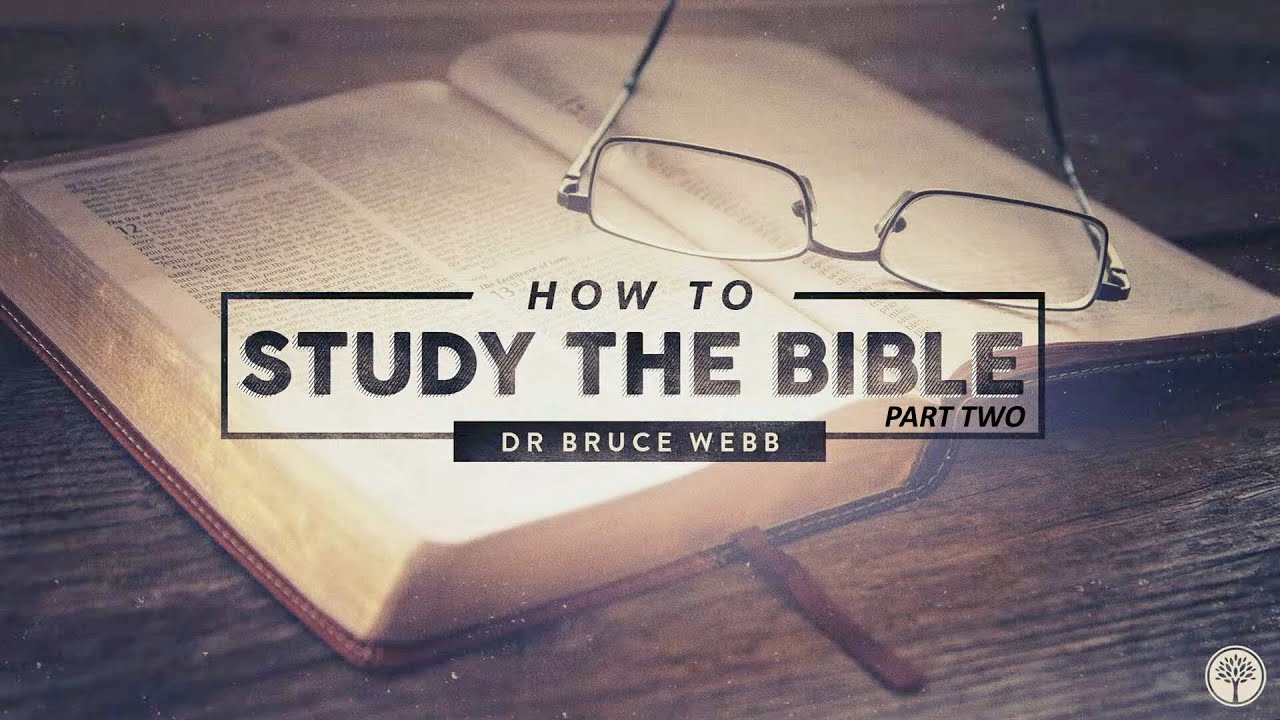 How To Study The Bible, Part 2 - YouTube