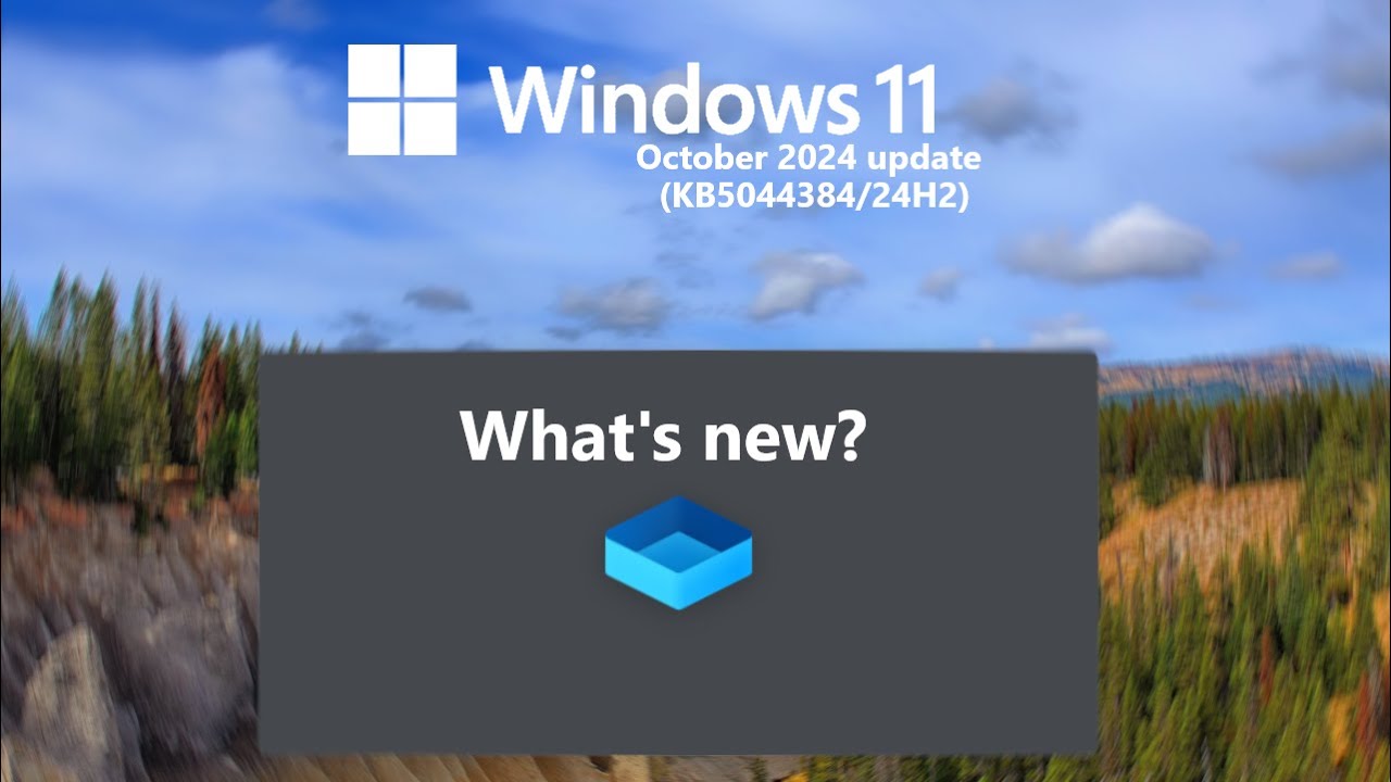 Windows 11 (24H2) October 2024 update (KB5044384) - what's new? - YouTube