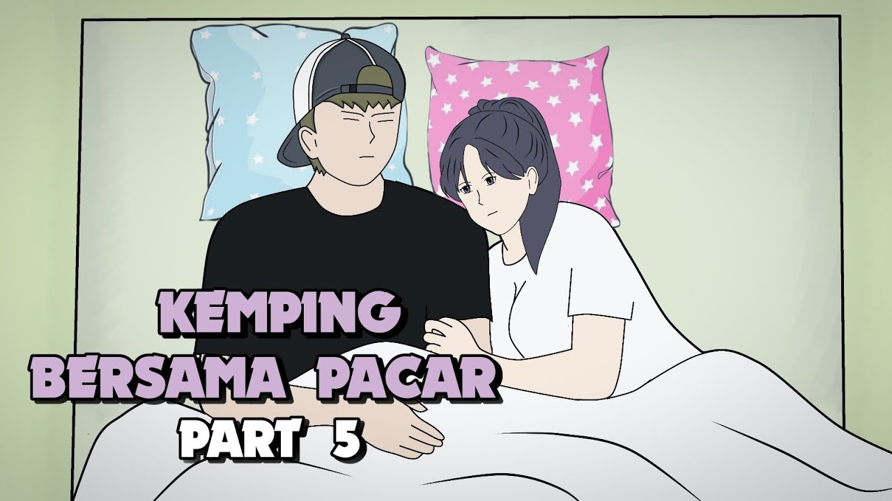 KEMPING BERSAMA PACAR part 5 TAMAT - Drama Animasi Sekolah (Percintaan ...