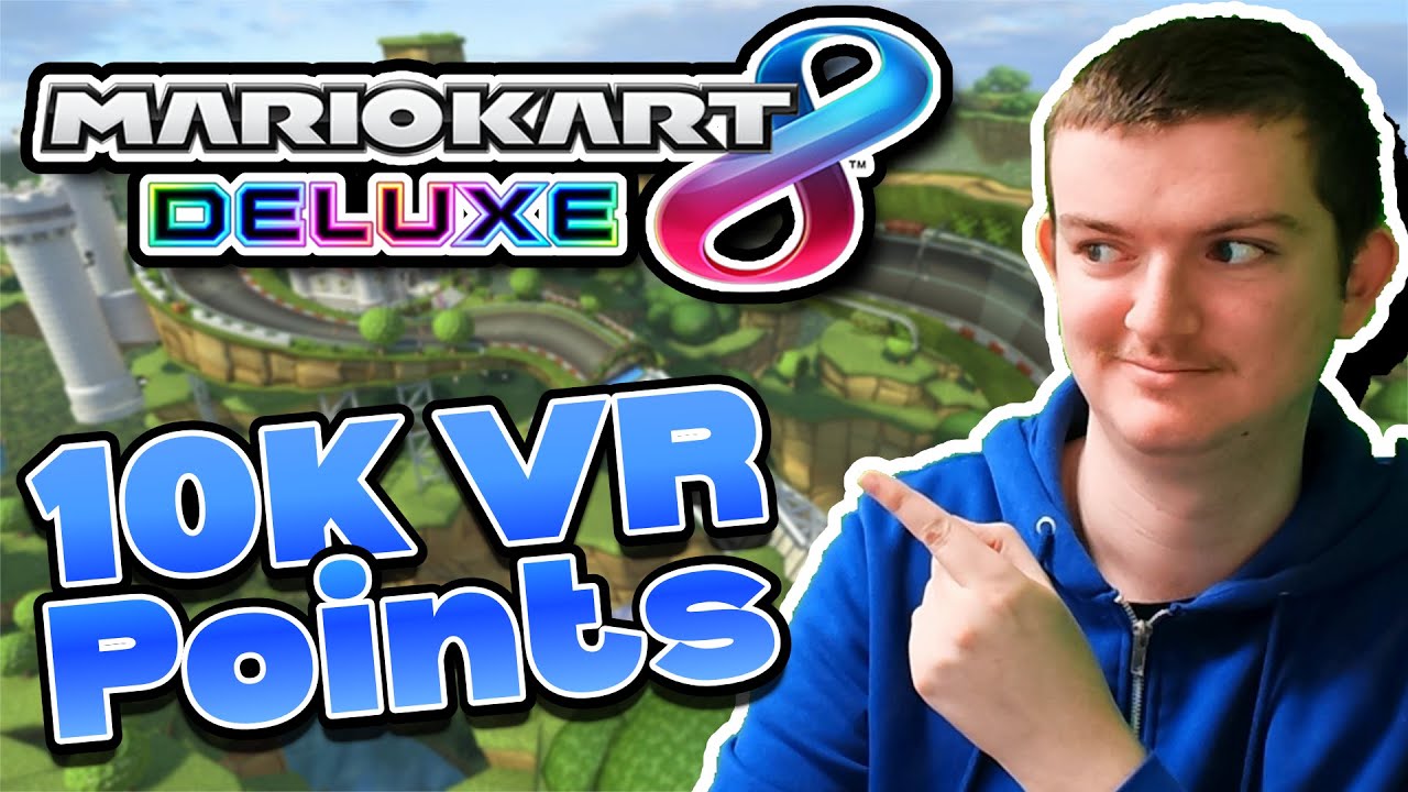 Grinding for 10K VR Points! | Mario Kart 8 Deluxe - YouTube