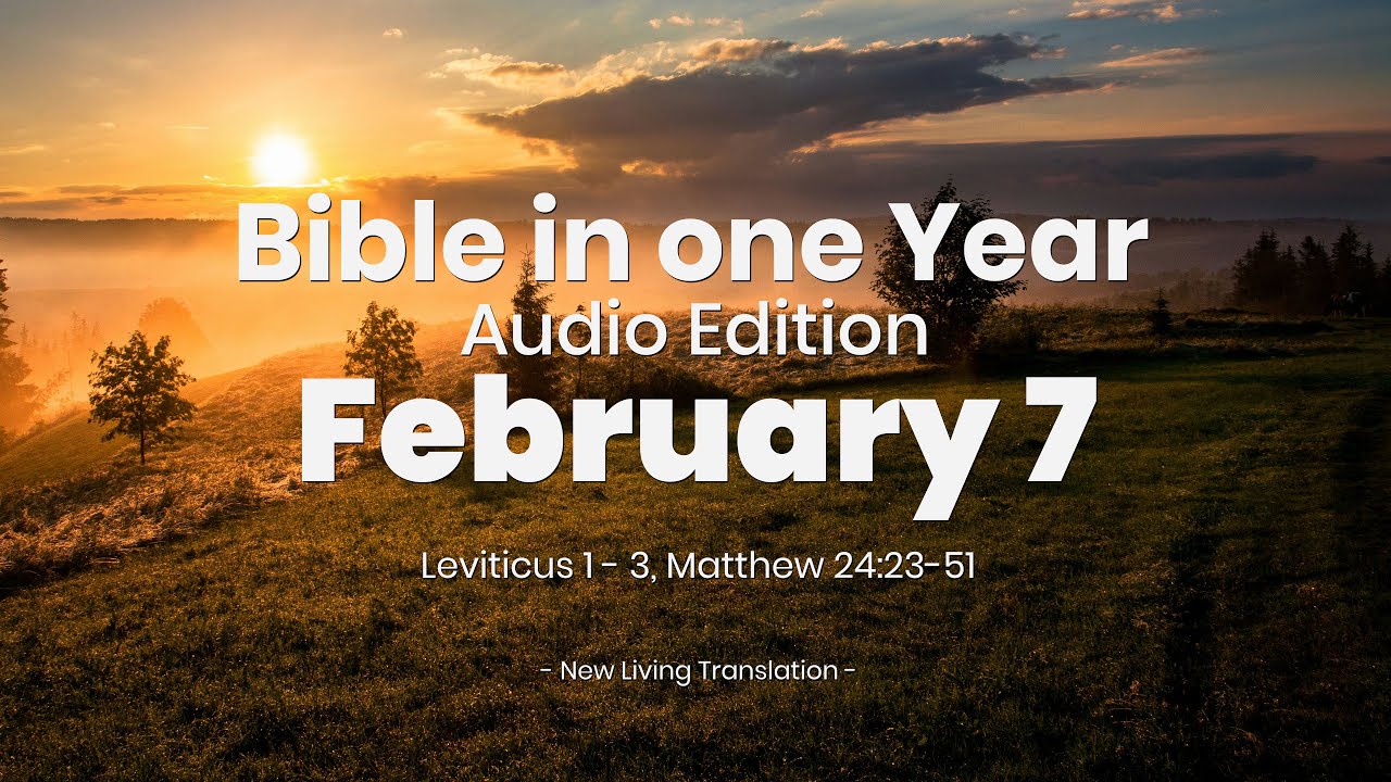 February 7 - Bible in a Year, Old and New Testament Bible reading plan ...
