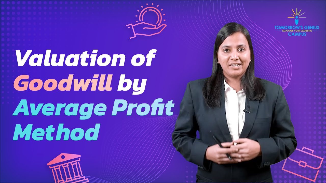 Valuation of Goodwill by Average Profit Method | Partnership | Class ...