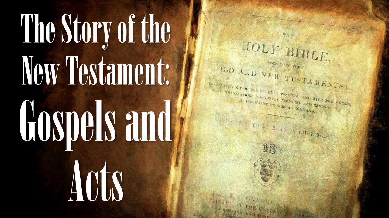 The Story of The New Testament: Gospels and Acts - YouTube