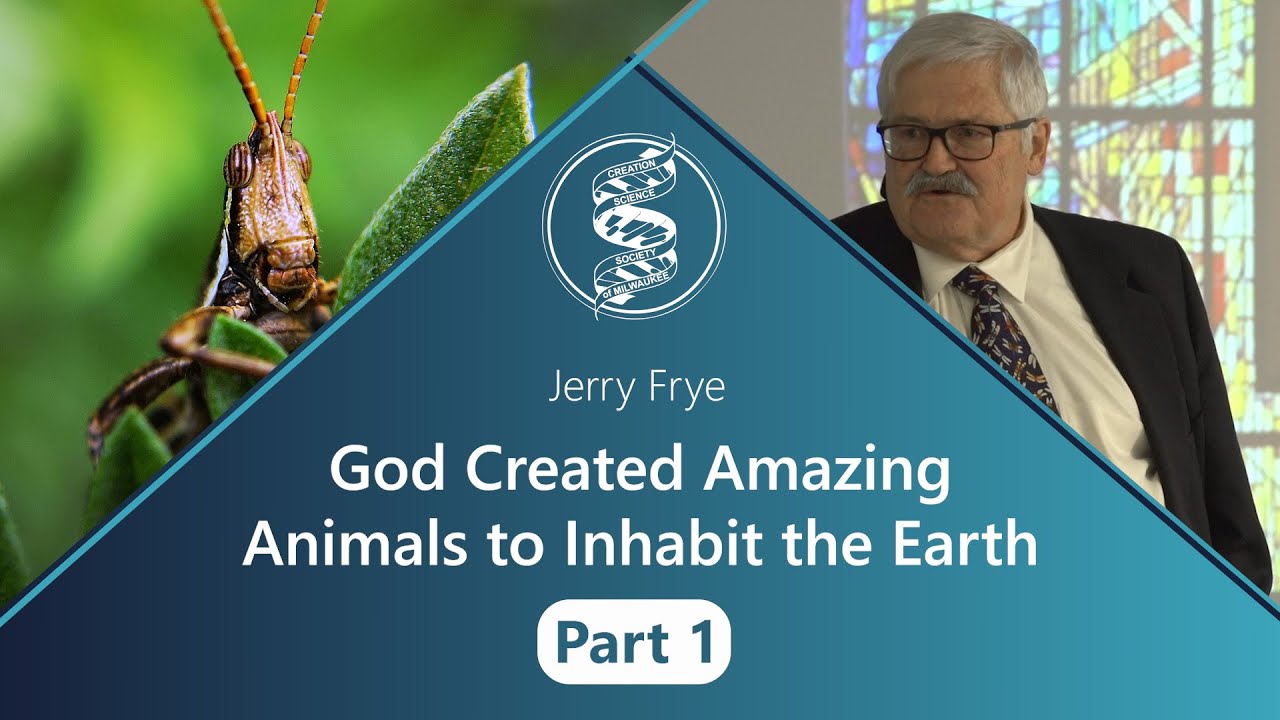 Jerry Frye - God Created Amazing Animals to Inhabit the Earth - Part 1 ...