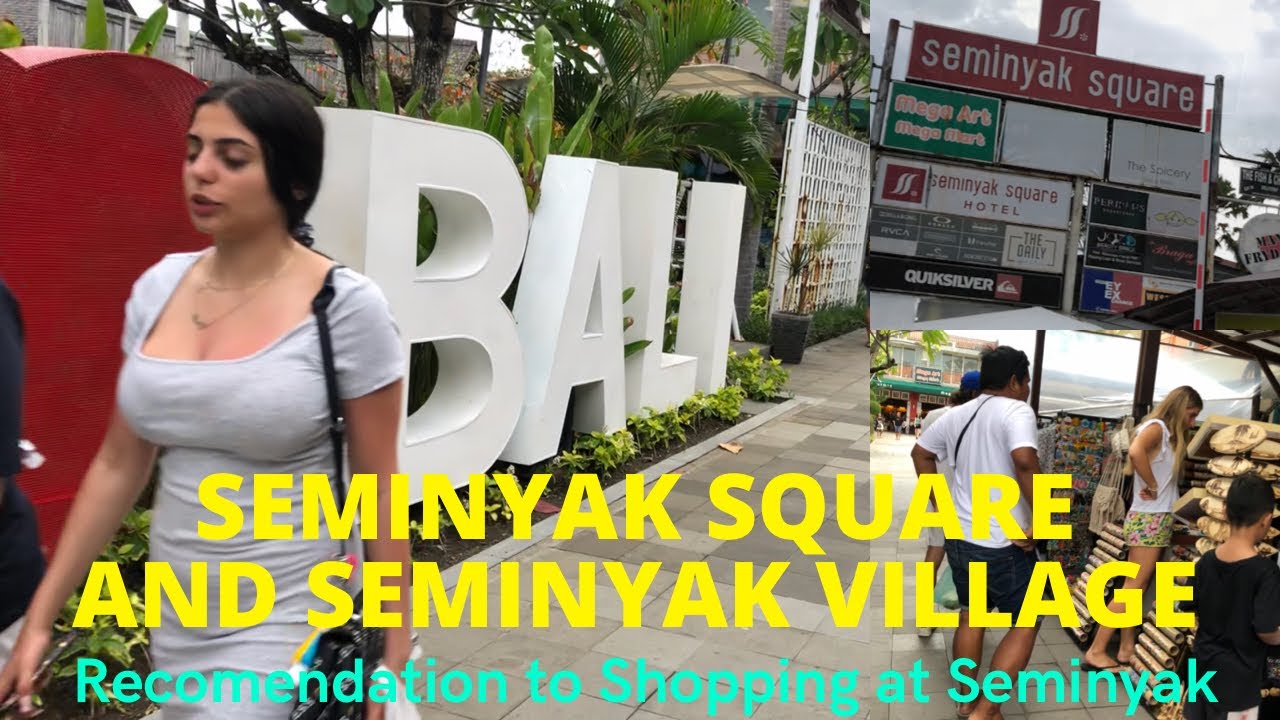 Seminyak Square & Seminyak Village Bali | The Best to Shopping in ...