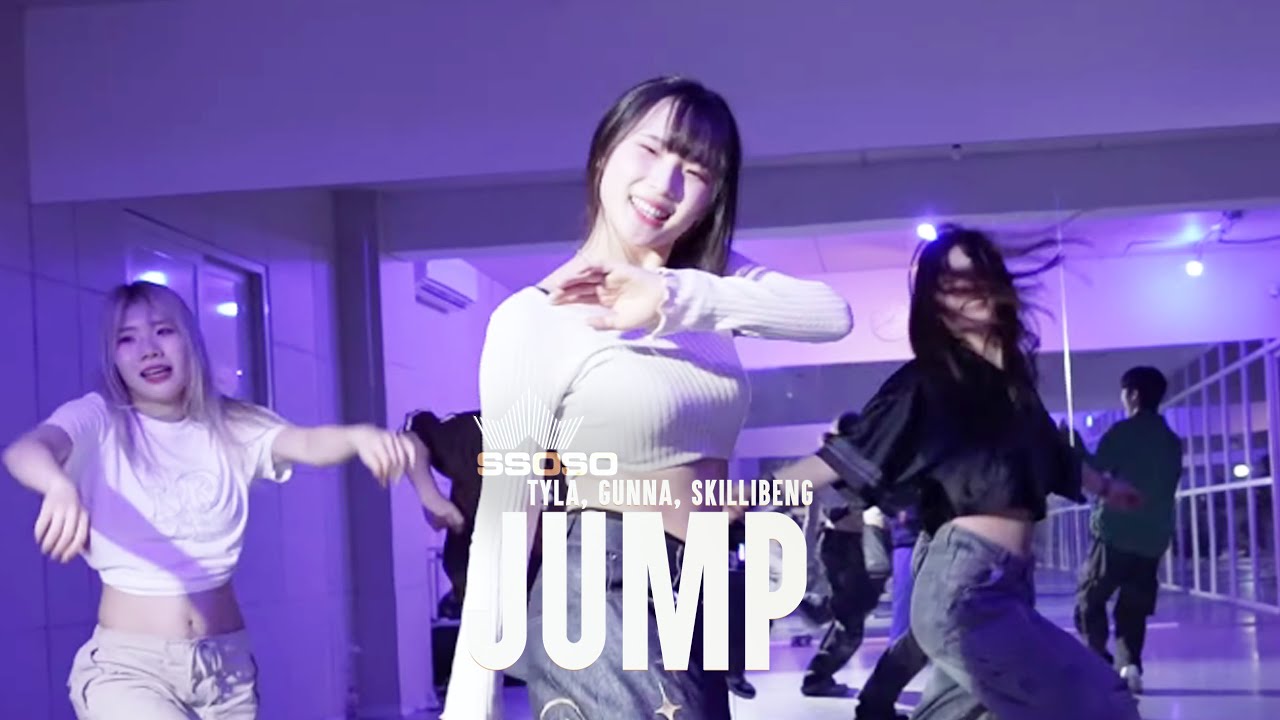 Tyla & Gunna & Skillibeng - Jump│SSOSO CHOREOGRAPHY - YouTube