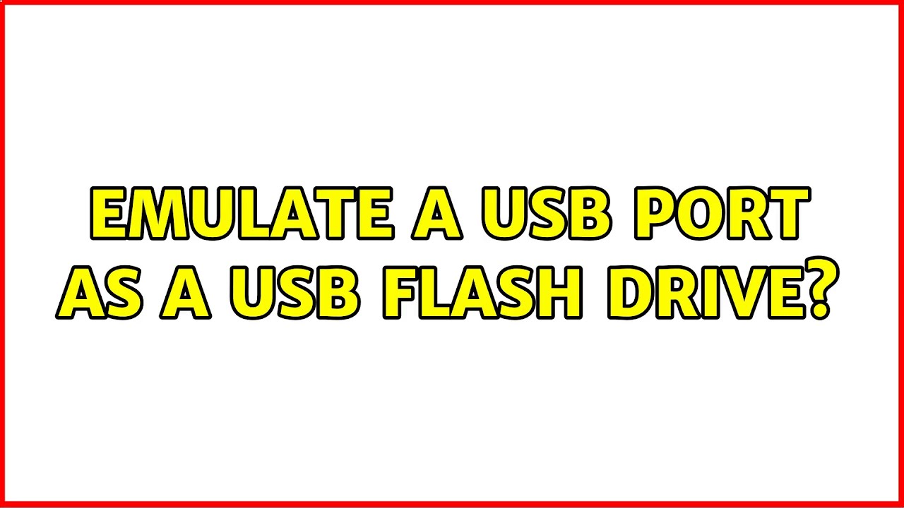 Emulate a USB port as a USB flash drive? - YouTube