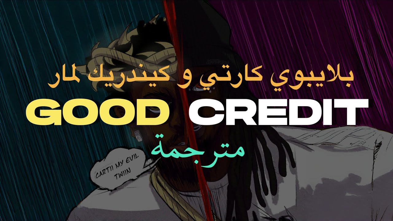 Playboi Carti & Kendrick Lamar – GOOD CREDIT (Lyrics) (مترجمة للعربية ...