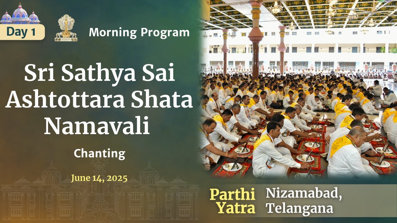 'Sri Sathya Sai Ashtottara Shata Namavali' - Chanting | June 14, 2025 ...