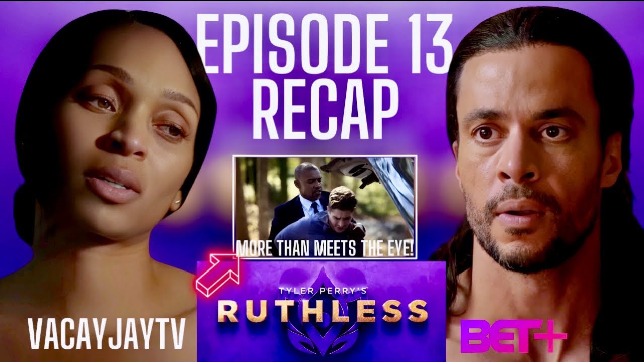 TYLER PERRY’S RUTHLESS SEASON 4 EPISODE 13 RECAP!!! - YouTube