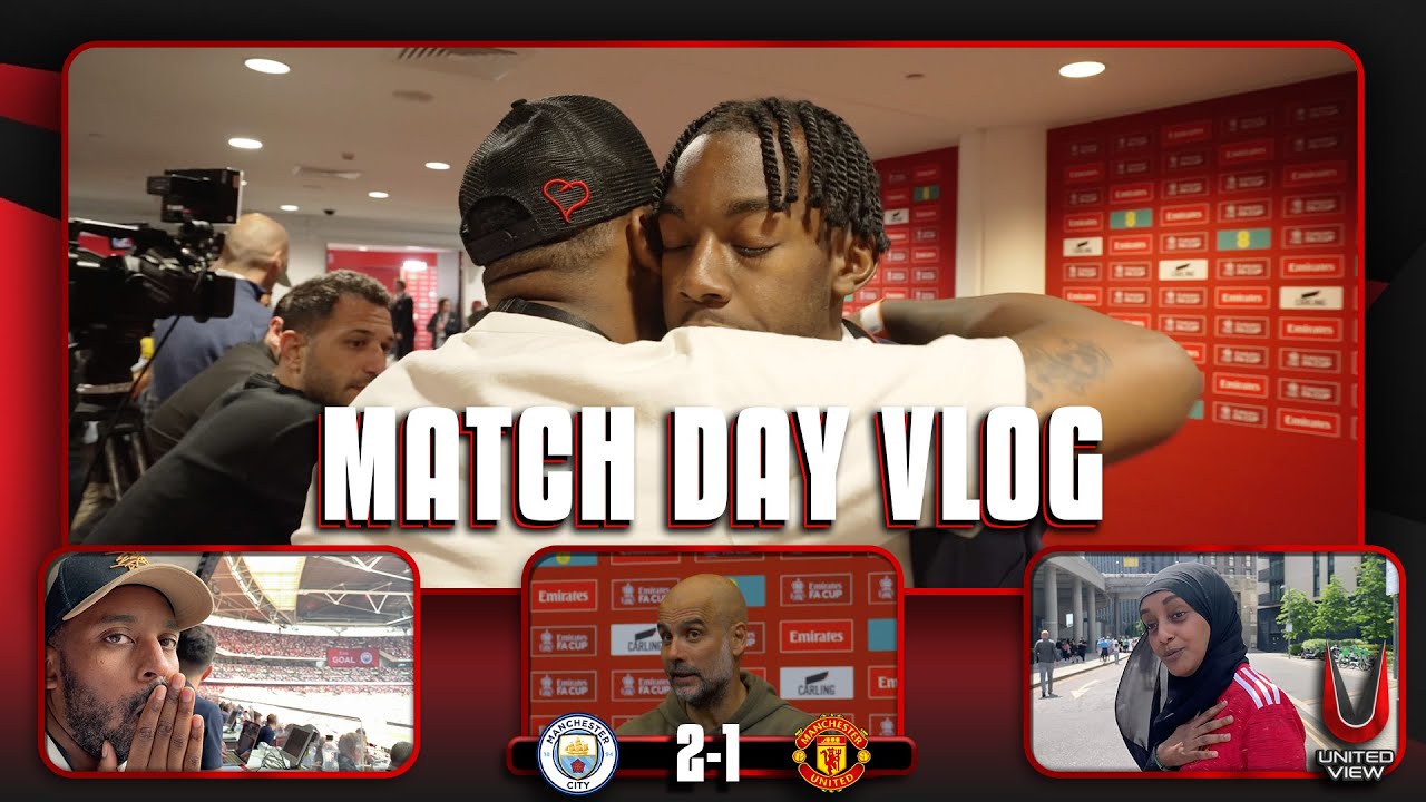 Man City 2-1 Man United FA Cup Final | Match Day Vlog - YouTube
