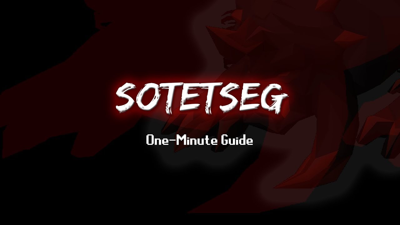 Sotetseg - OSRS One Minute Guide - YouTube