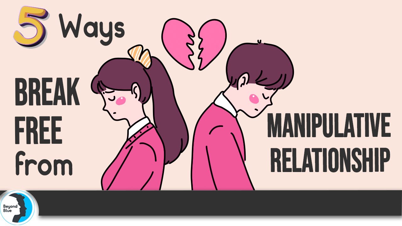 Break Free From Manipulative Relationships - YouTube