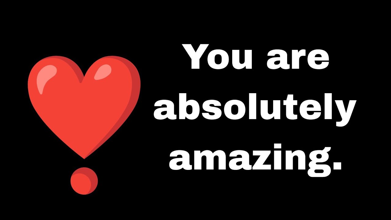 You are Absolutely Amazing 😍 Love Messages for someone special - Love ...