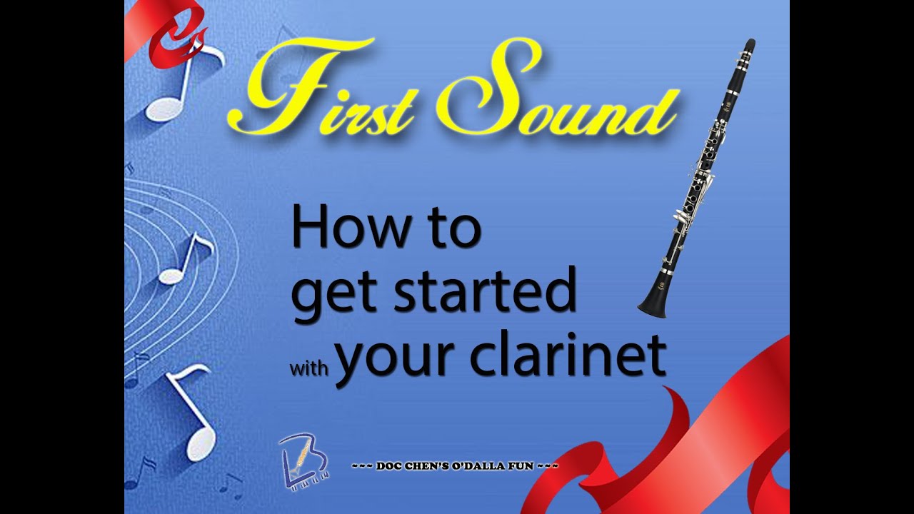 Learning Clarinet with O'Dalla / How to Get Started with Your Clarinet ...