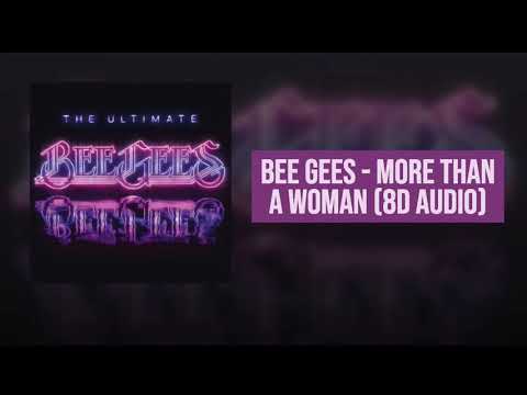 Bee Gees - More Than A Woman (8D Audio)