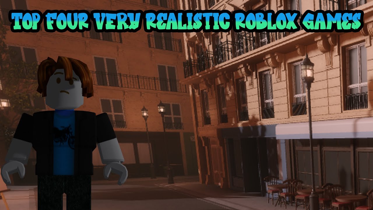 TOP 4 EXTREMELY REALISTIC GAMES IN ROBLOX... [4K GRAPHICS] - YouTube