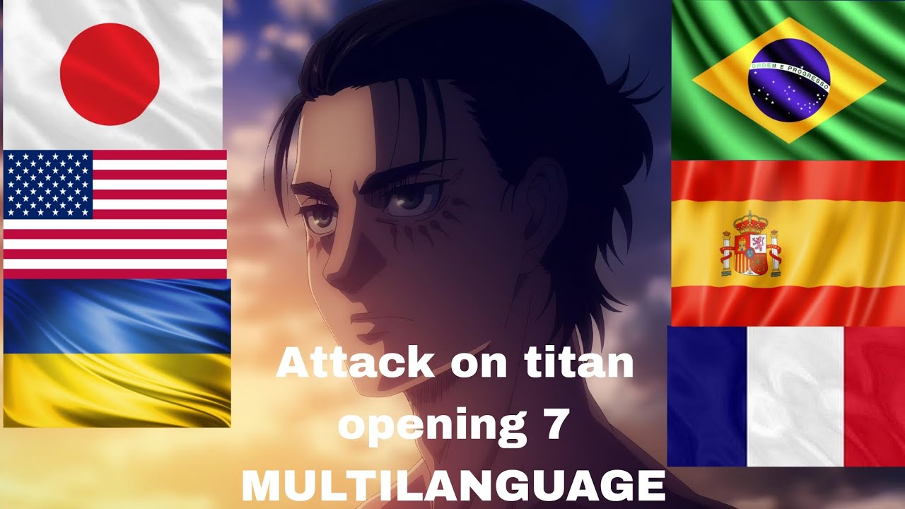 Attack On Titan Multilanguage Opening 7 / Rumbling / 6 Languages - YouTube