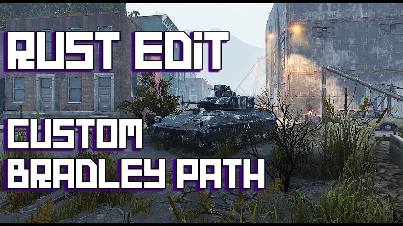 [RustEdit] Кастомный путь для танка | Bradley APC path - YouTube
