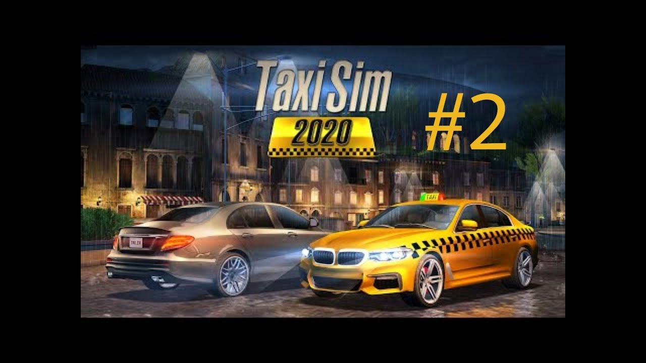 Taxi Sim(2020)#2 - YouTube