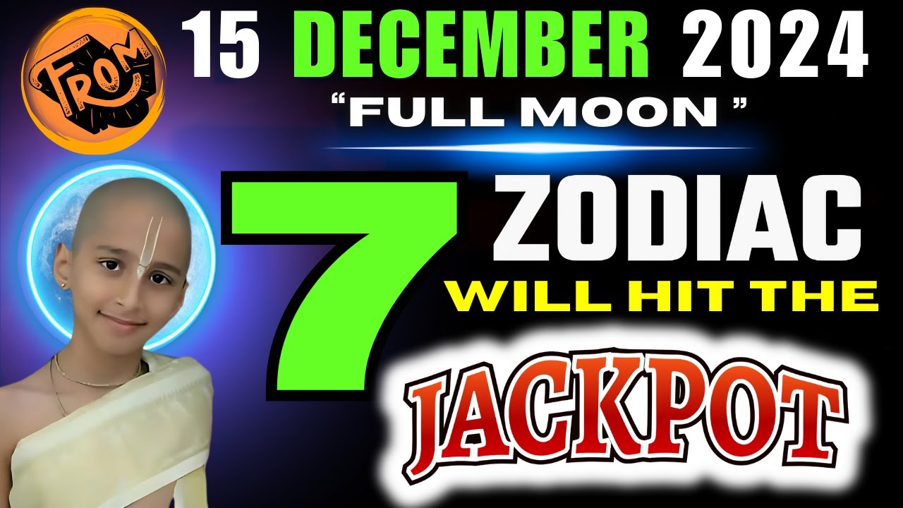 7 Zodiac Signs About to Strike it RICH After December 15, 2024! Abhigya Anand Full Moon ...