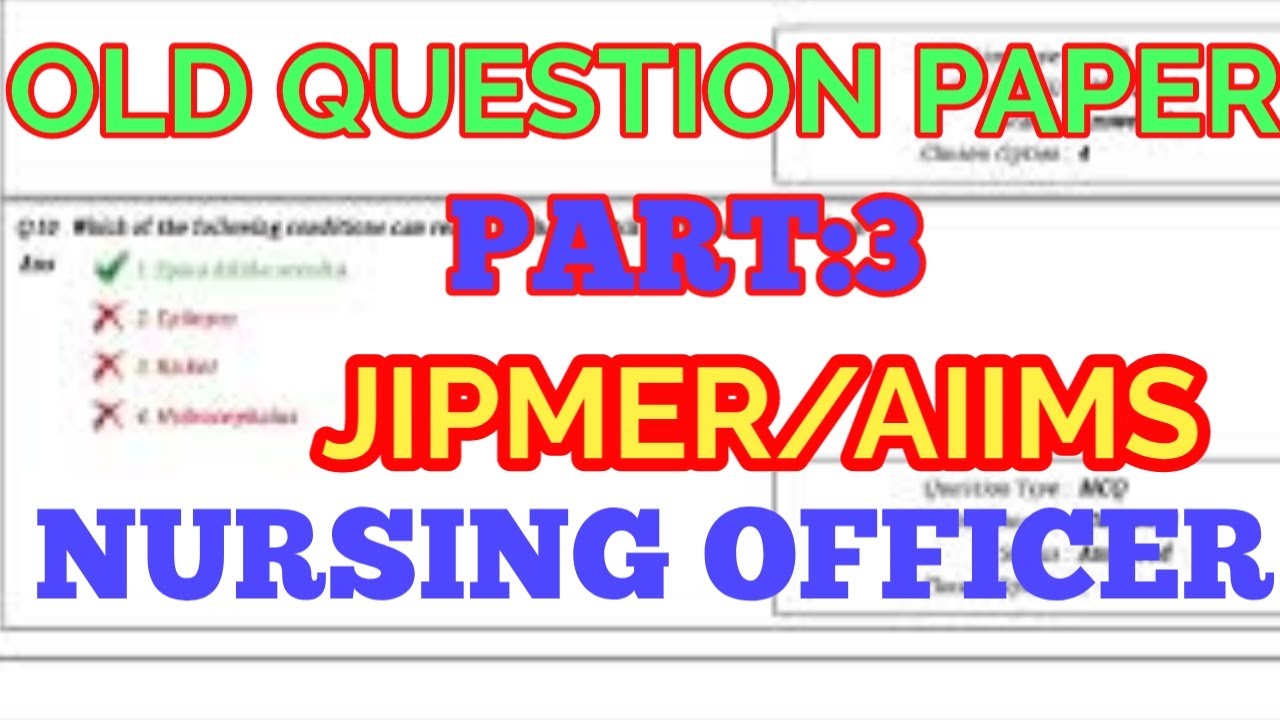 OLD QUESTION PAPER FOR JIPMER/AIIMS NORCET EXAM PREPARATION PART 3 ...